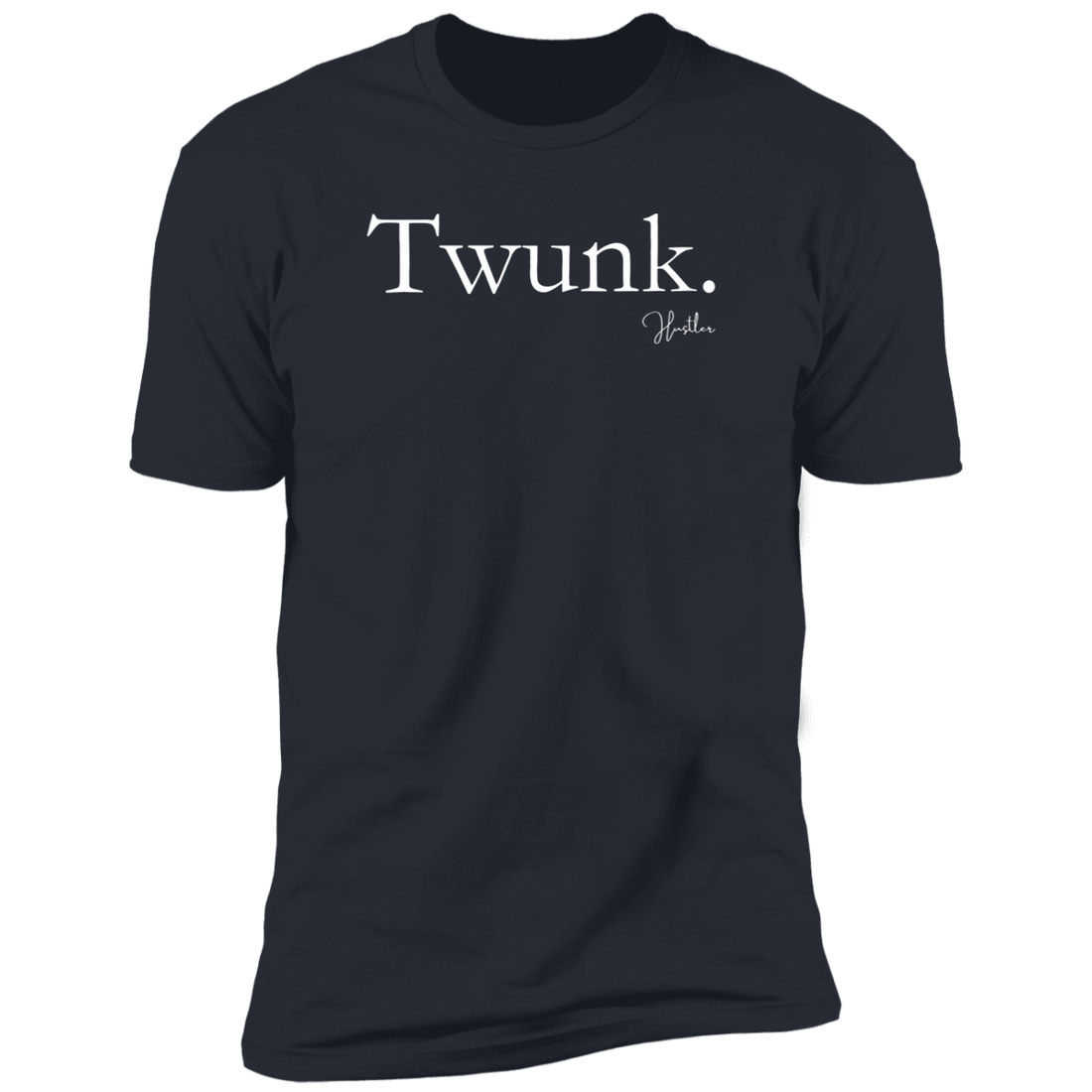 Twunk T-Shirt – Hustler - Lift, Love, Play